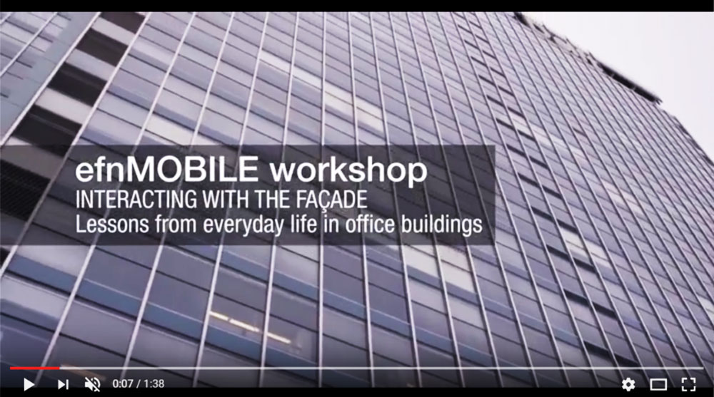 efnMOBILE workshop Delft 2017 – INTERACTING WITH THE FACADE: Lessons from everyday life in ...