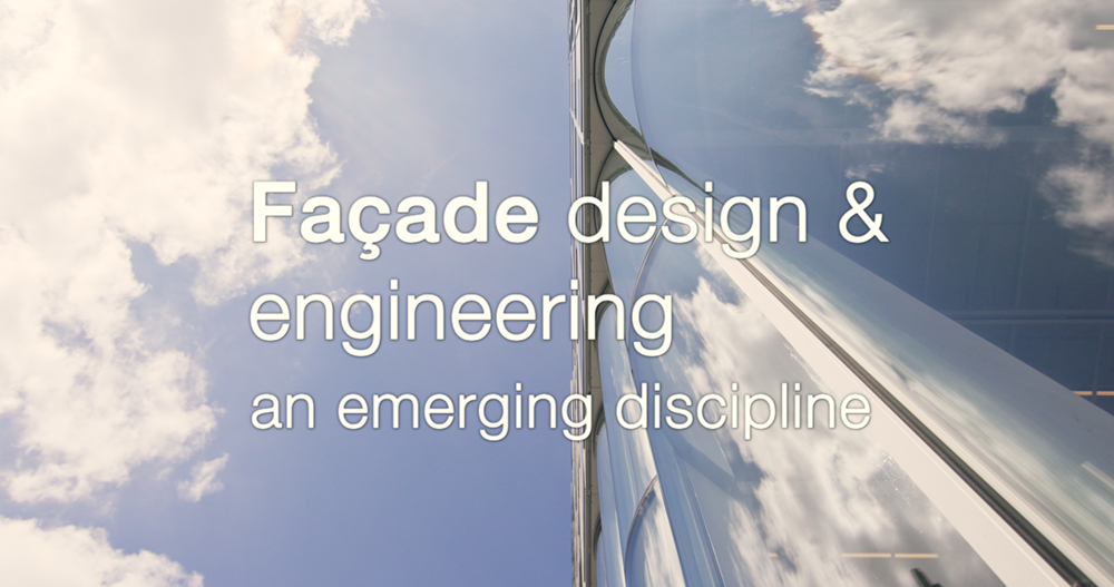 Façade Design & Engineering – An emerging discipline | facadeworld